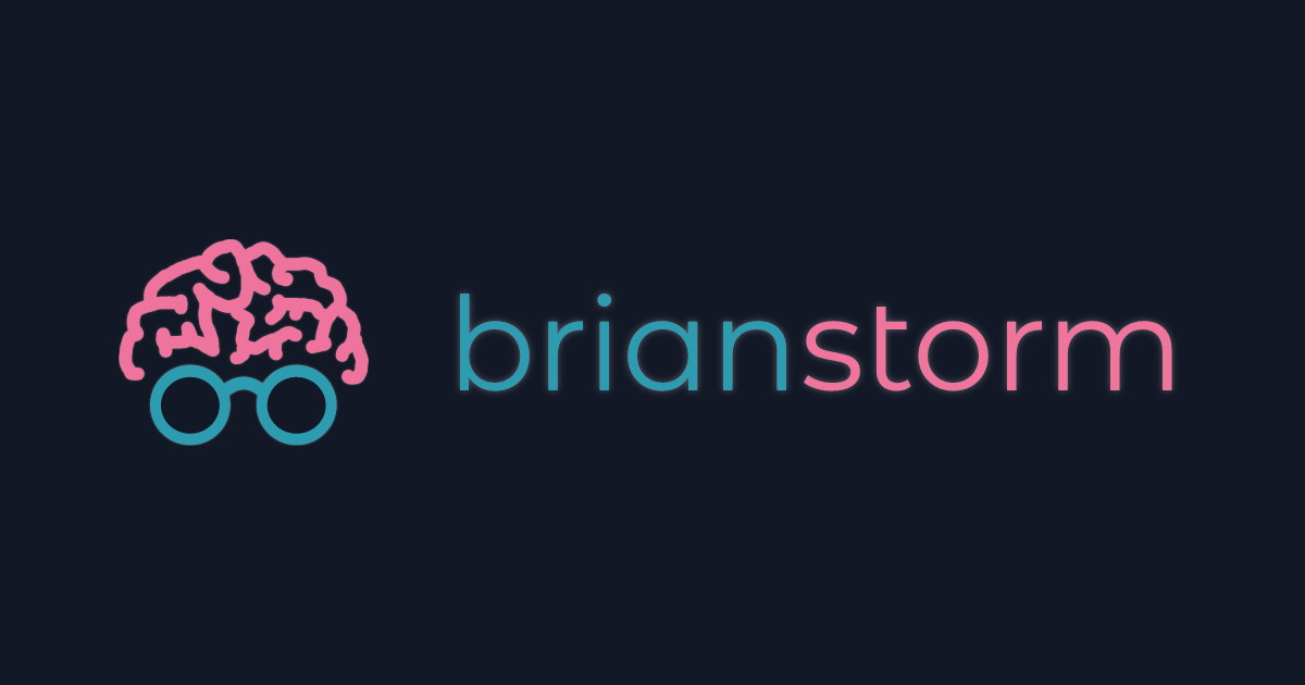 Brianstorm | What we built